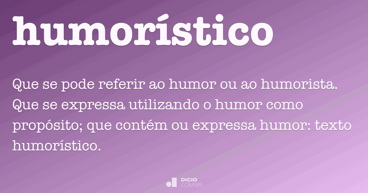 Humorístico - Dicio, Dicionário Online de Português
