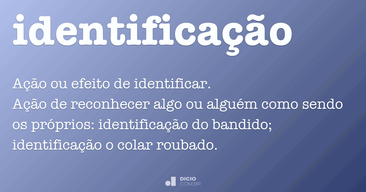 Identificação - Dicio, Dicionário Online de Português