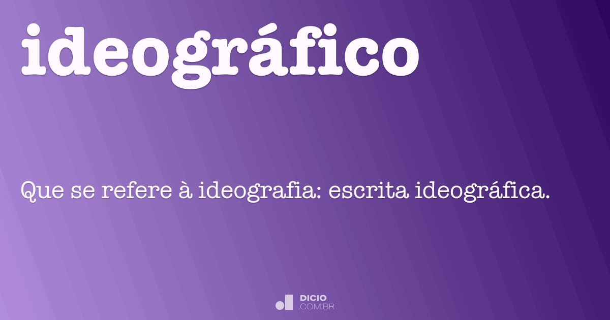 Ideográfico - Dicio, Dicionário Online de Português