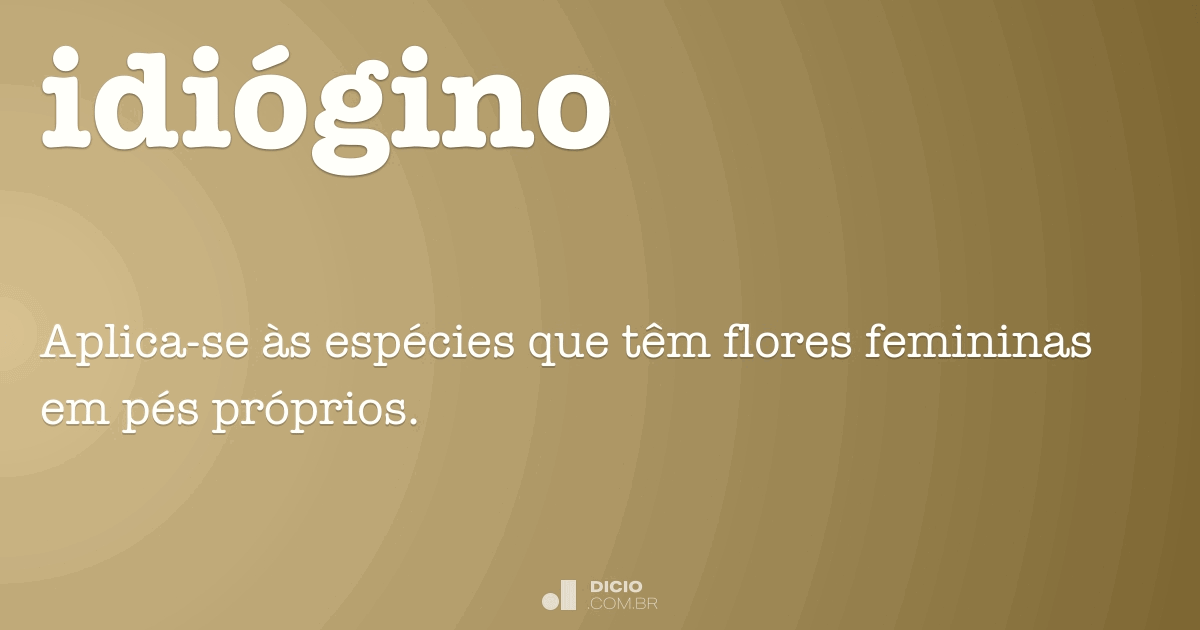 Idiógino - Dicio, Dicionário Online de Português