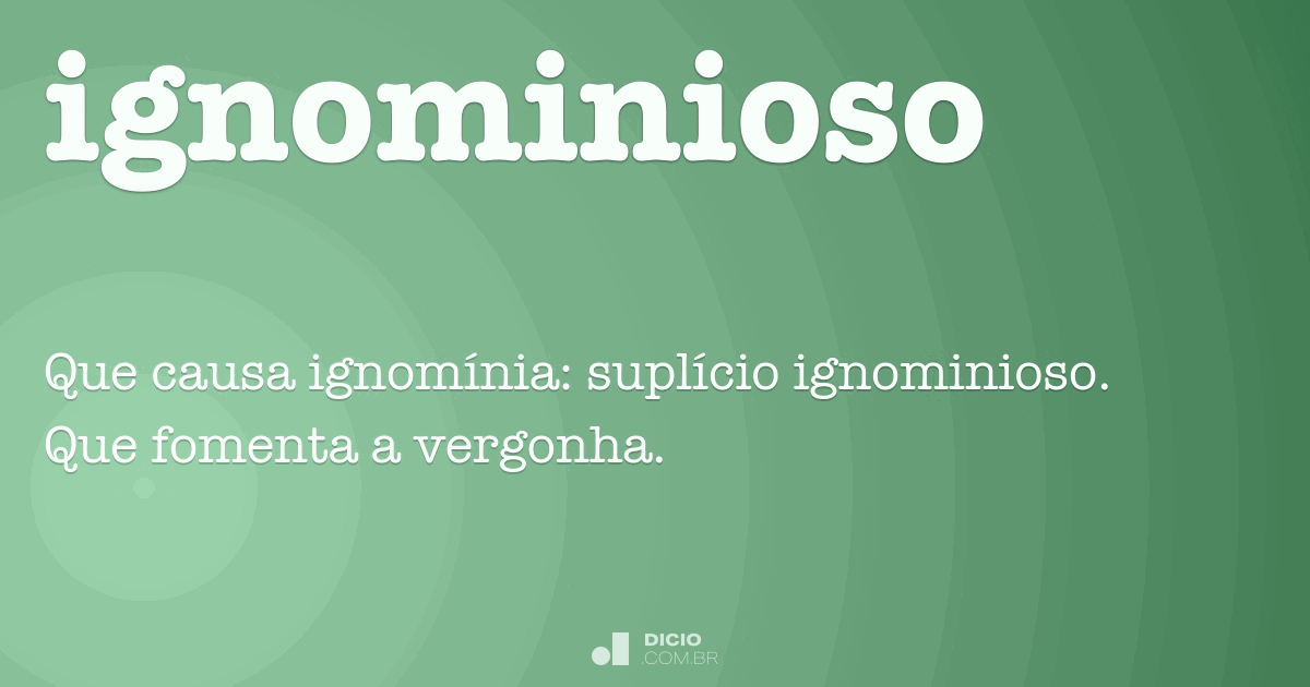 Ignominioso - Dicio, Dicionário Online de Português