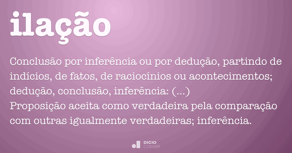 Ilação - Dicio, Dicionário Online de Português