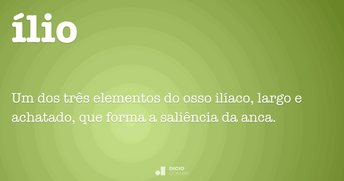 Ílio - Dicio, Dicionário Online de Português