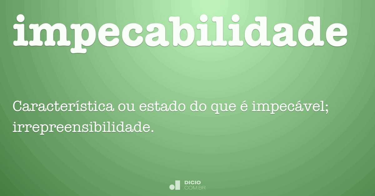Impecabilidade - Dicio, Dicionário Online de Português