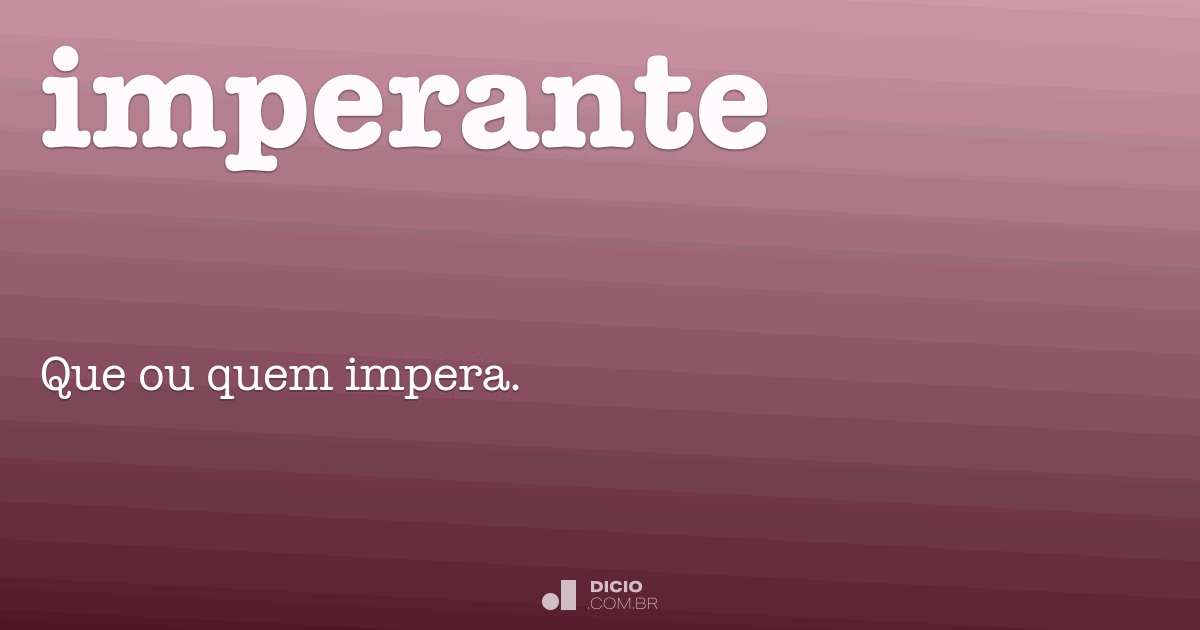 Imperante - Dicio, Dicionário Online de Português