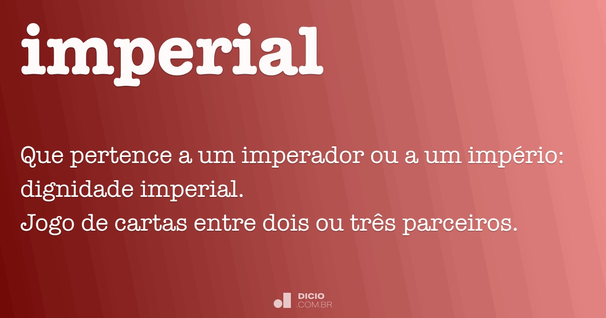 Imperial - Dicio, Dicionário Online de Português