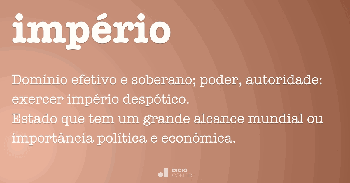 Império - Dicio, Dicionário Online de Português