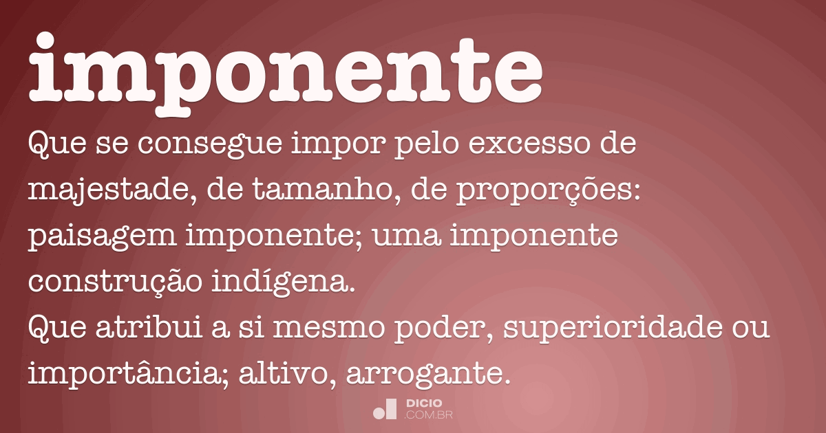 Imponente - Dicio, Dicionário Online de Português
