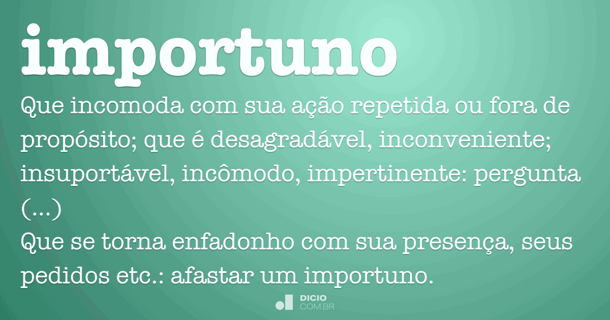 Importuno Dicio Dicion rio Online De Portugu s importuno-dicio-dicion-rio-online-de-portugu-s