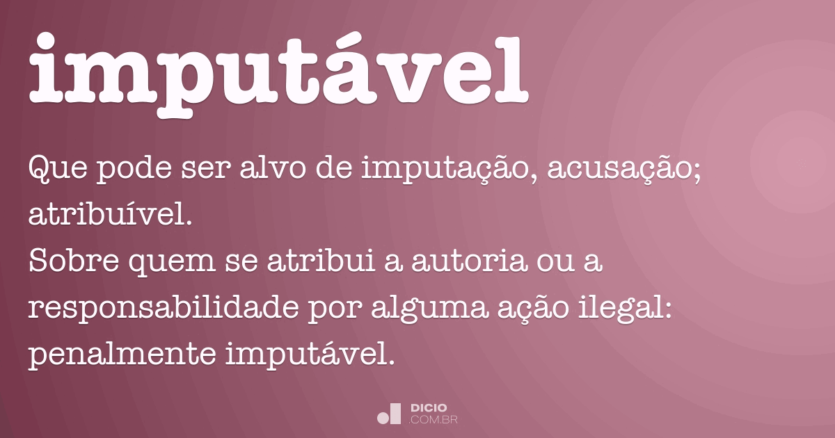 Imputável - Dicio, Dicionário Online de Português