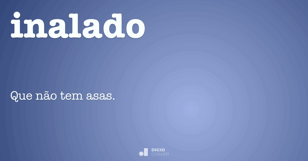 Inalado - Dicio, Dicionário Online de Português