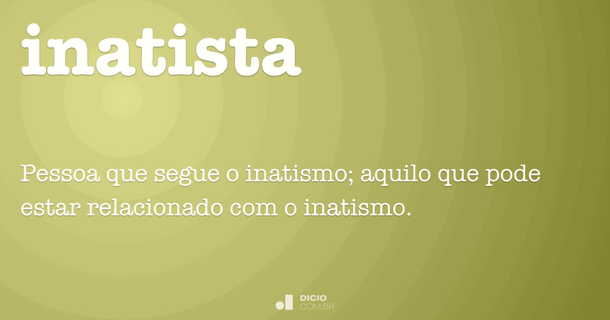 Inatista - Dicio, Dicionário Online de Português