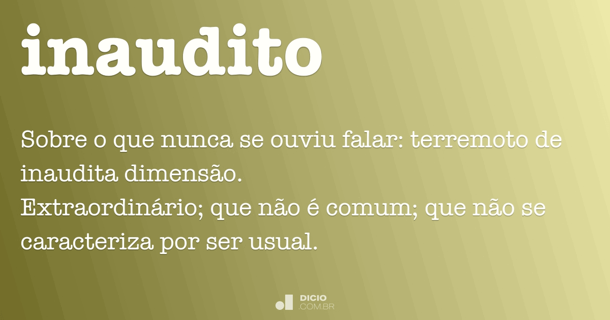 Inaudito - Dicio, Dicionário Online de Português