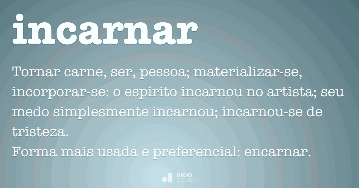 Incarnar - Dicio, Dicionário Online de Português