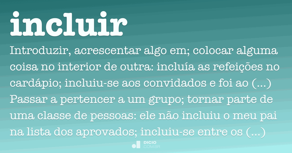 Incluir - Dicio, Dicionário Online de Português