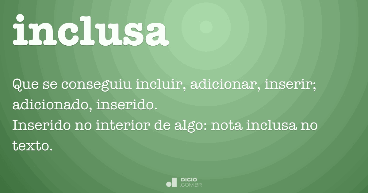 Inclusa - Dicio, Dicionário Online de Português