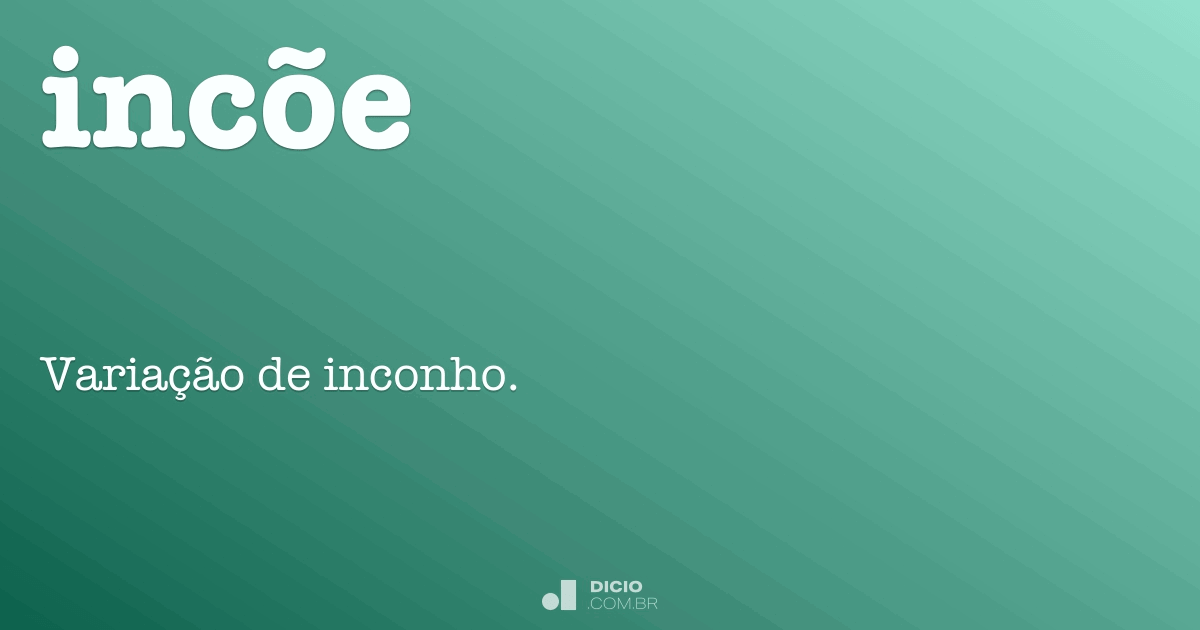 Incõe - Dicio, Dicionário Online de Português