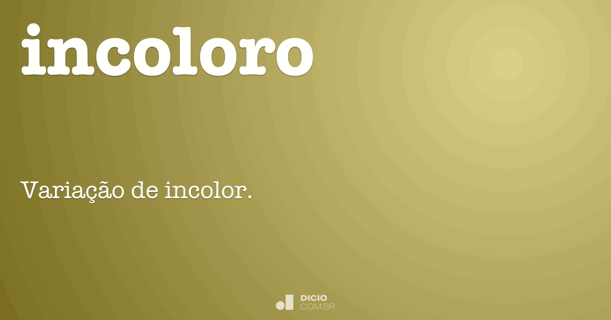 Definicion De Incoloro