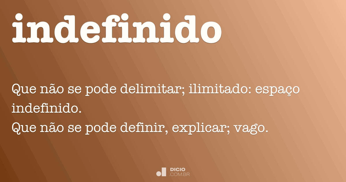 Indefinido - Dicio, Dicionário Online de Português