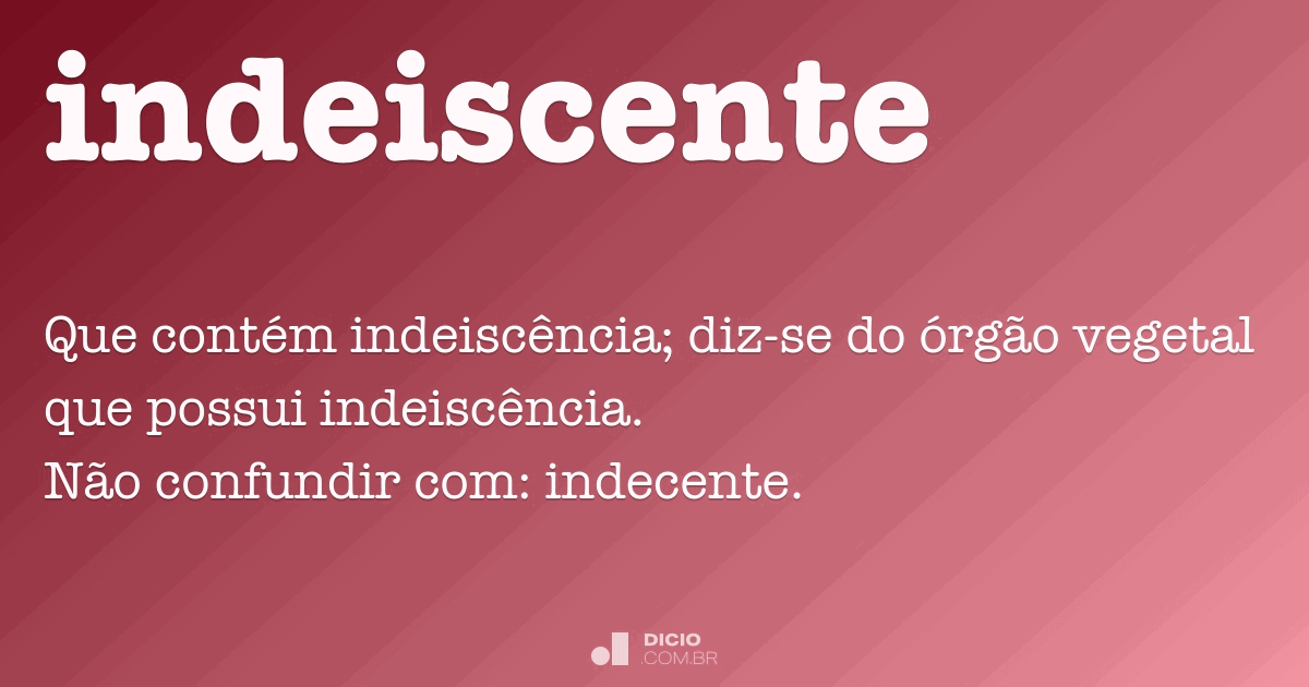 Indeiscente - Dicio, Dicionário Online de Português