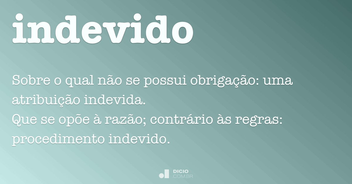 Indevido - Dicio, Dicionário Online de Português