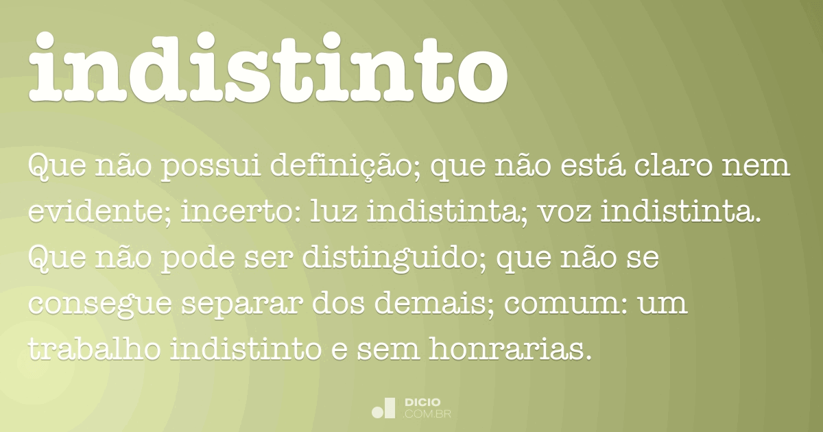 Indistinto - Dicio, Dicionário Online de Português