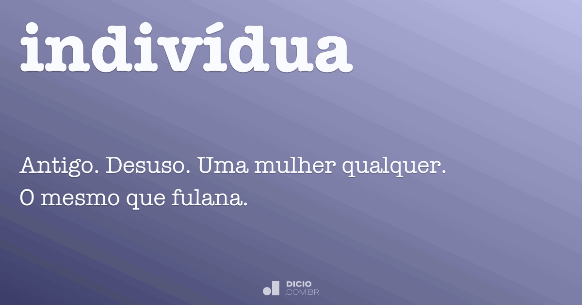 Indivídua - Dicio, Dicionário Online de Português