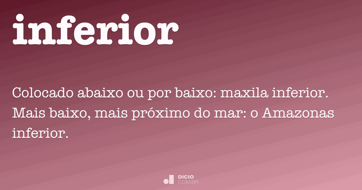 Inferior - Dicio, Dicionário Online de Português