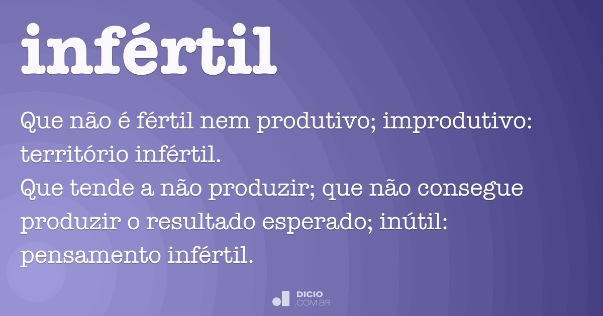 Infértil - Dicio, Dicionário Online de Português