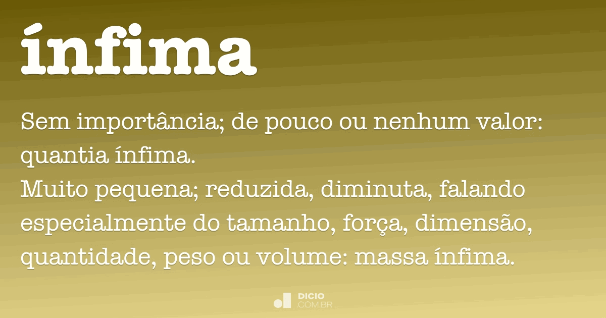 Ínfima - Dicio, Dicionário Online de Português