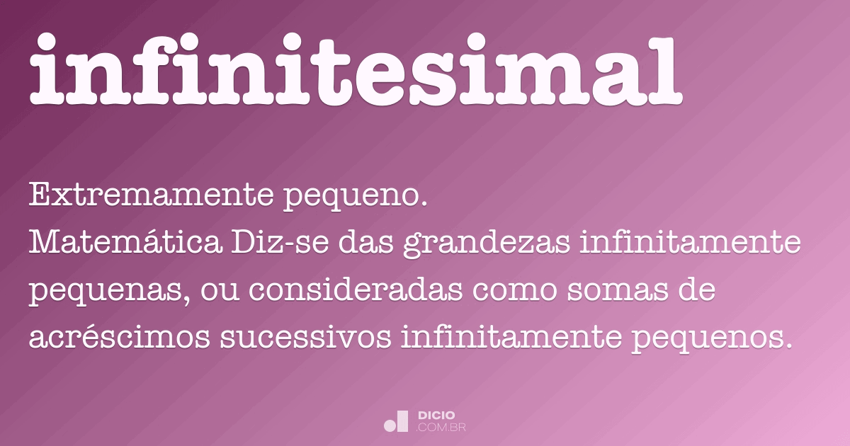Infinitesimal - Dicio, Dicionário Online de Português