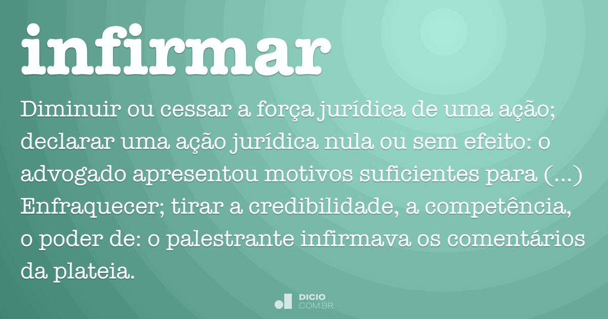 Infirmar - Dicio, Dicionário Online de Português