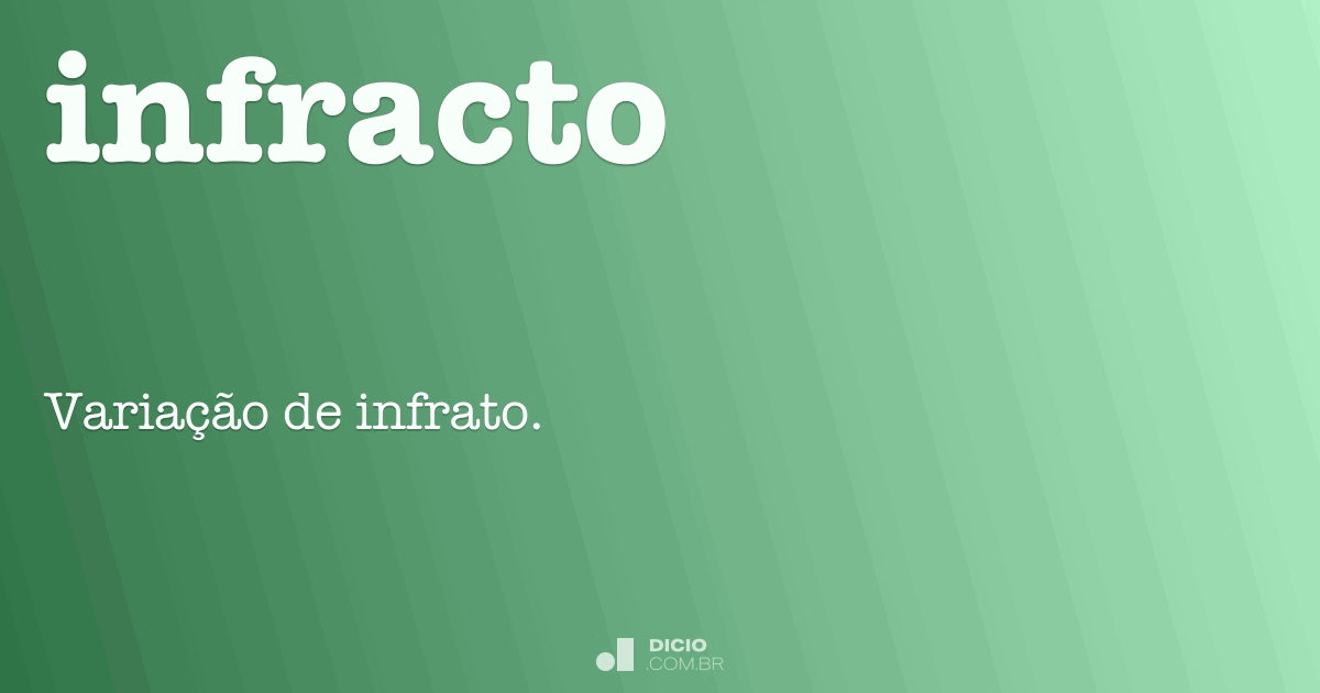 Infracto - Dicio, Dicionário Online de Português