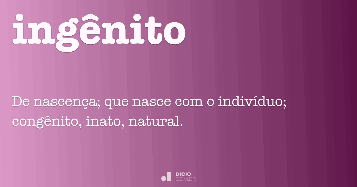 Ingênito - Dicio, Dicionário Online de Português