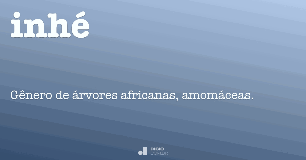 Inhé - Dicio, Dicionário Online de Português