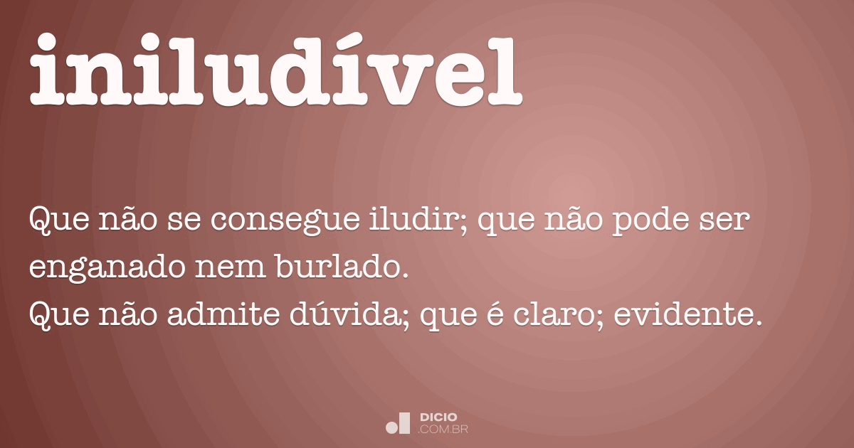 Iniludível - Dicio, Dicionário Online de Português