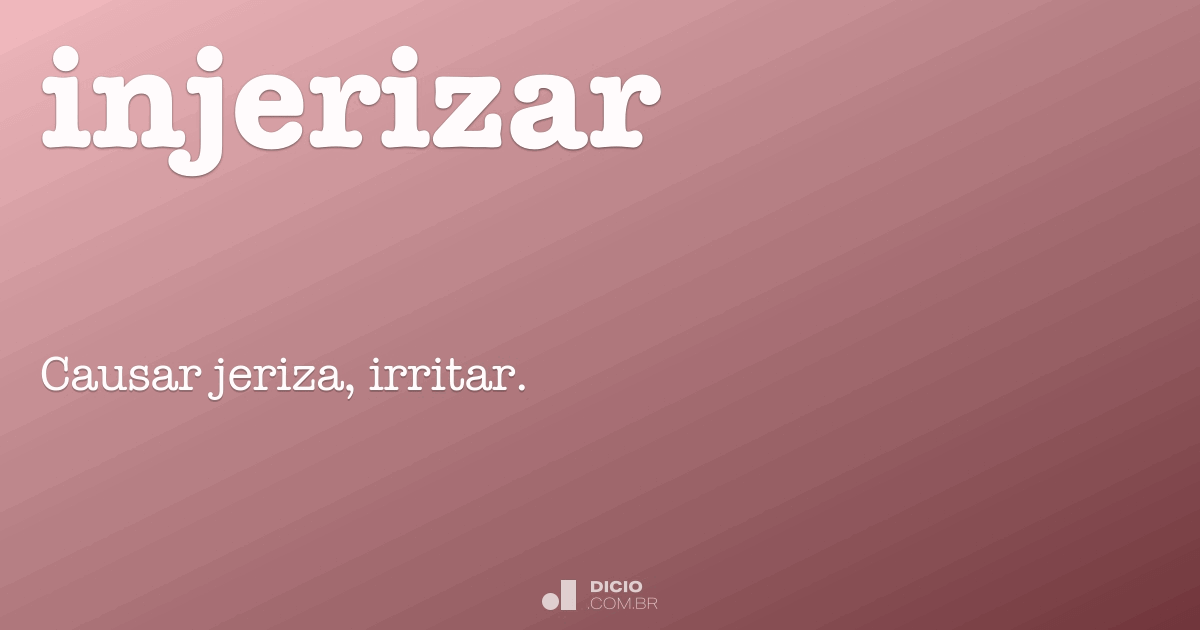 Injerizar - Dicio, Dicionário Online de Português