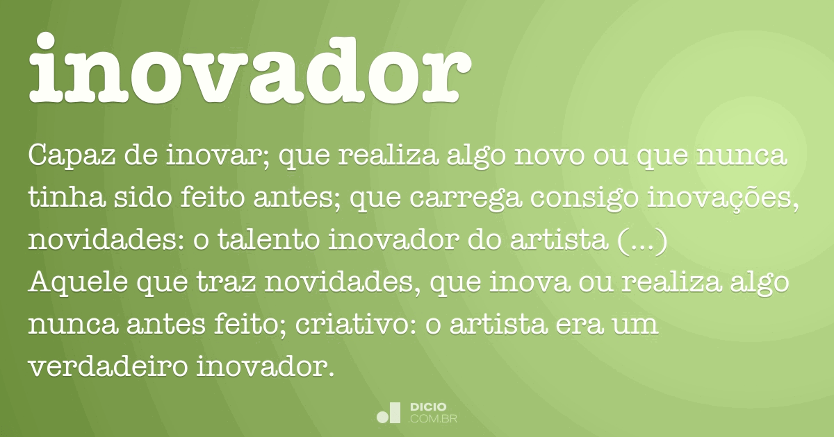 Inovador - Dicio, Dicionário Online de Português