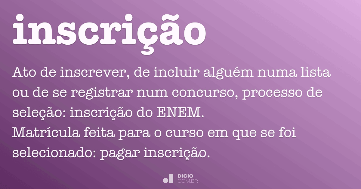 Inscrição - Dicio, Dicionário Online de Português
