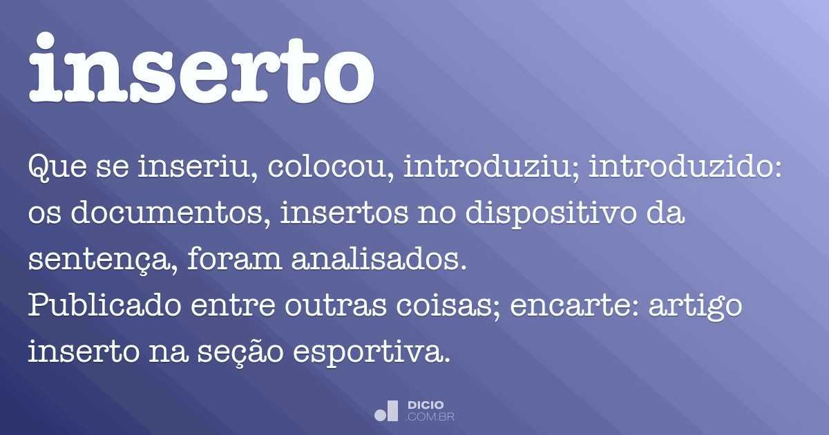 Inserto - Dicio, Dicionário Online de Português