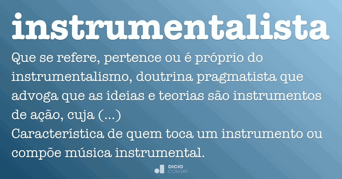 Instrumentalista - Dicio, Dicionário Online de Português