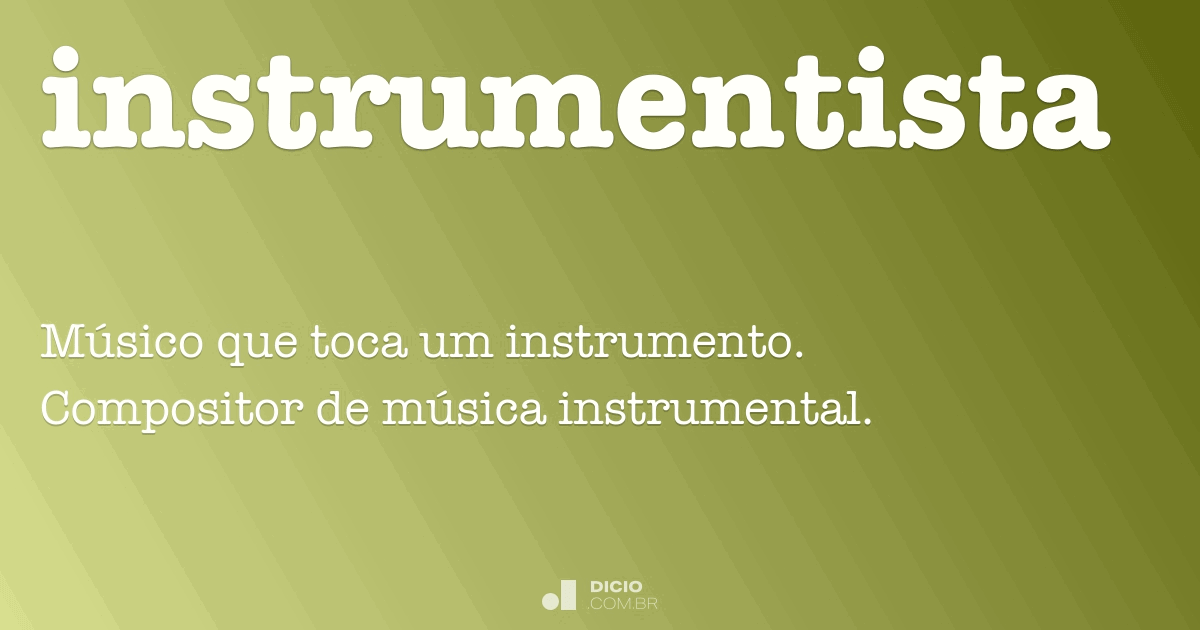 Instrumentista - Dicio, Dicionário Online de Português
