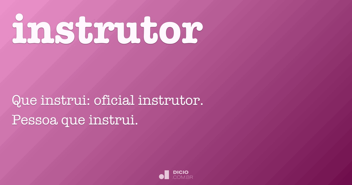 Instrutor - Dicio, Dicionário Online de Português