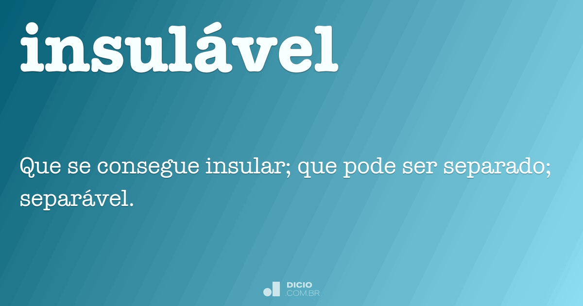 Insulável - Dicio, Dicionário Online de Português