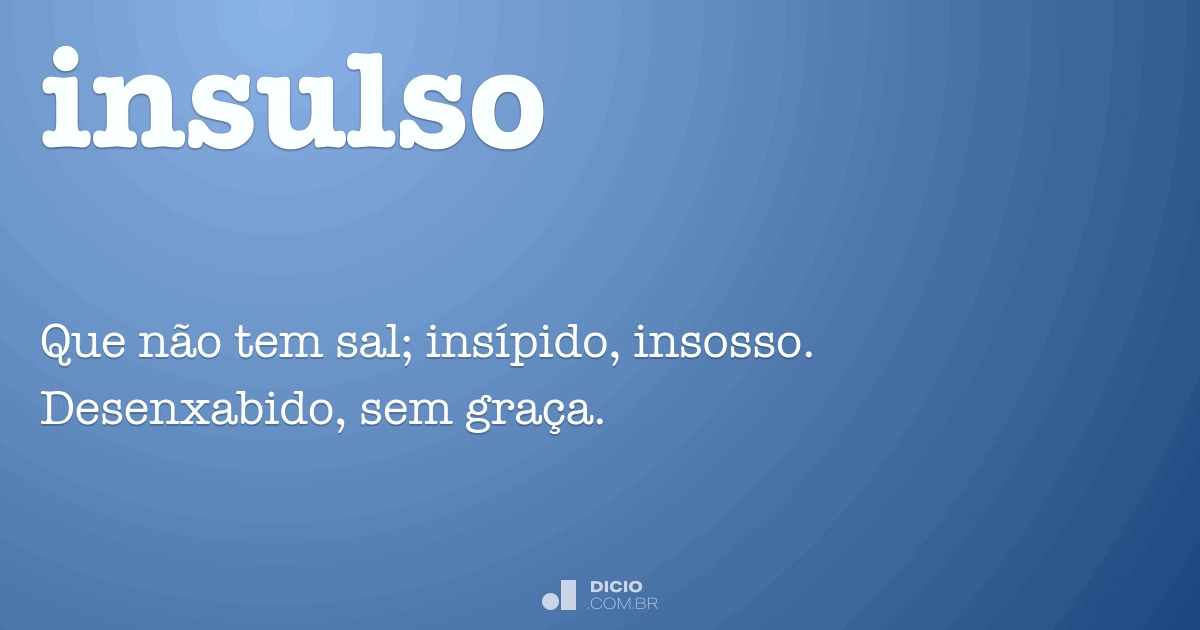 Insulso - Dicio, Dicionário Online de Português