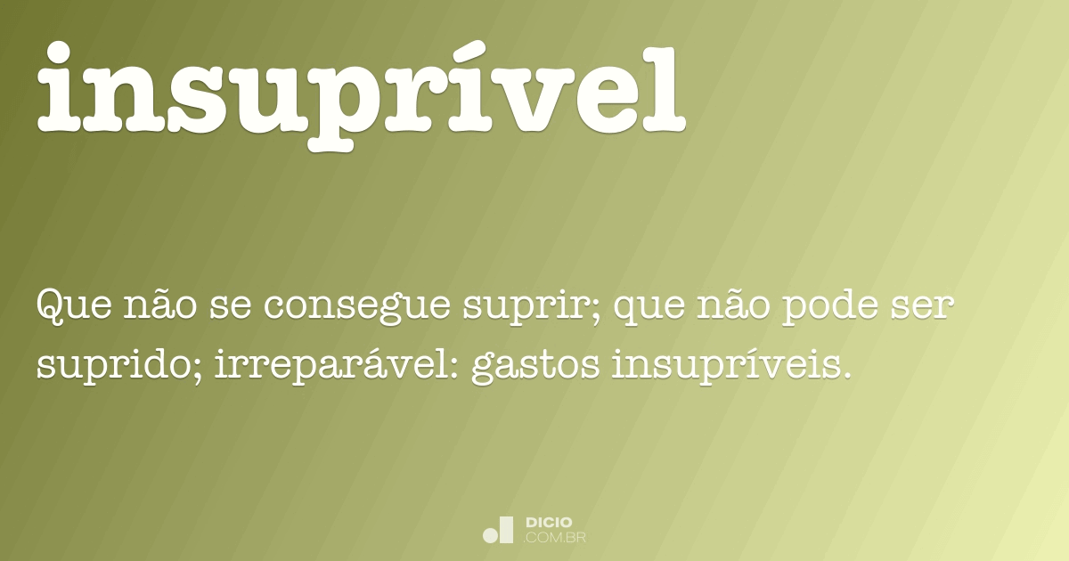 Insuprível - Dicio, Dicionário Online de Português