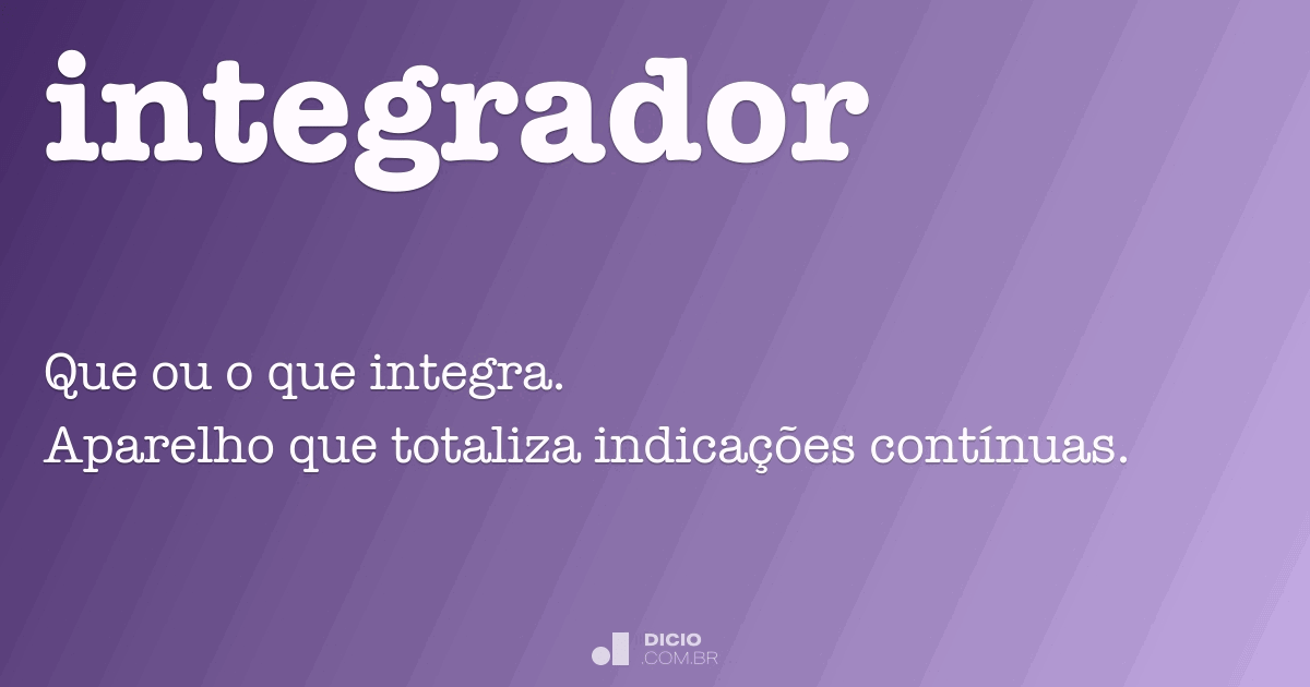 Integrador - Dicio, Dicionário Online de Português