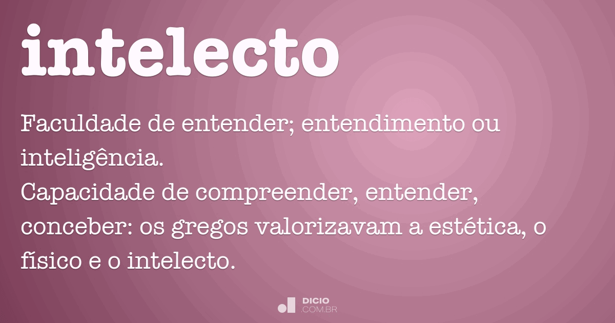 Intelecto - Dicio, Dicionário Online de Português