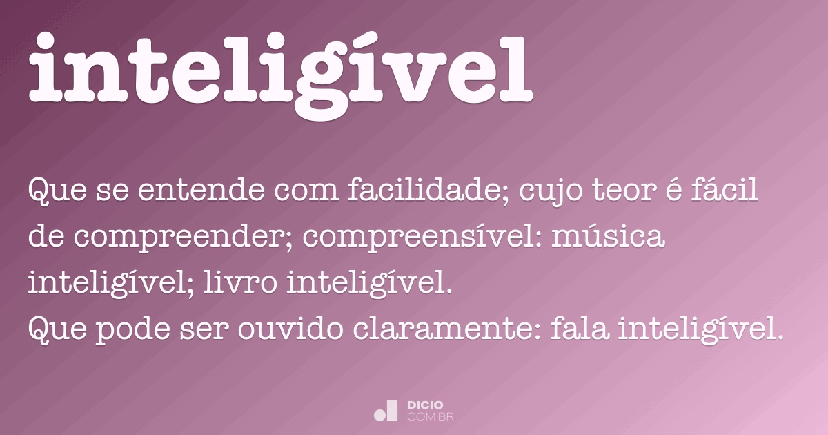 Inteligível - Dicio, Dicionário Online de Português