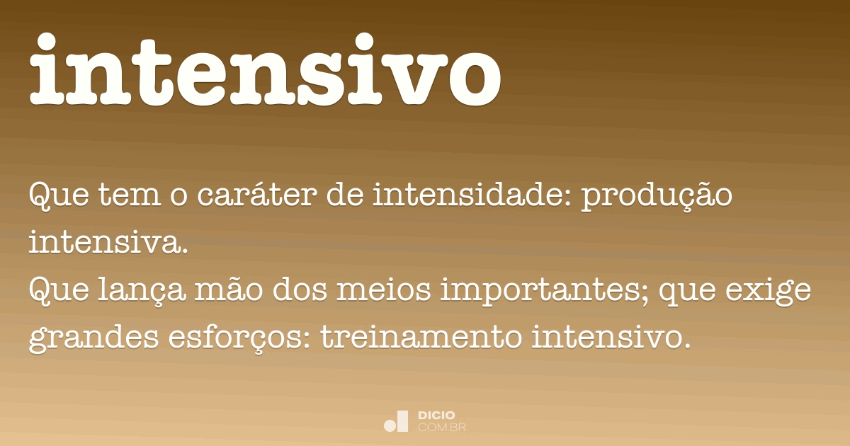 Intensivo - Dicio, Dicionário Online de Português